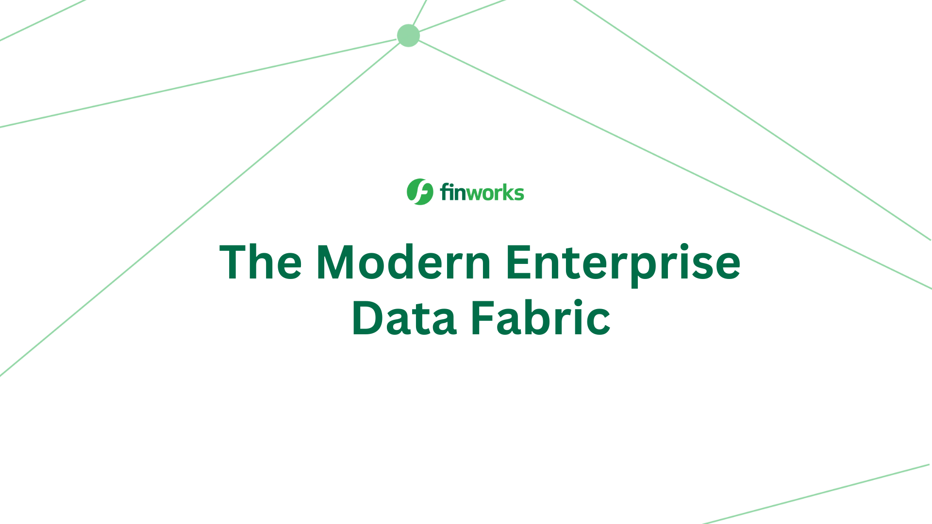 The Modern Enterprise Data Fabric